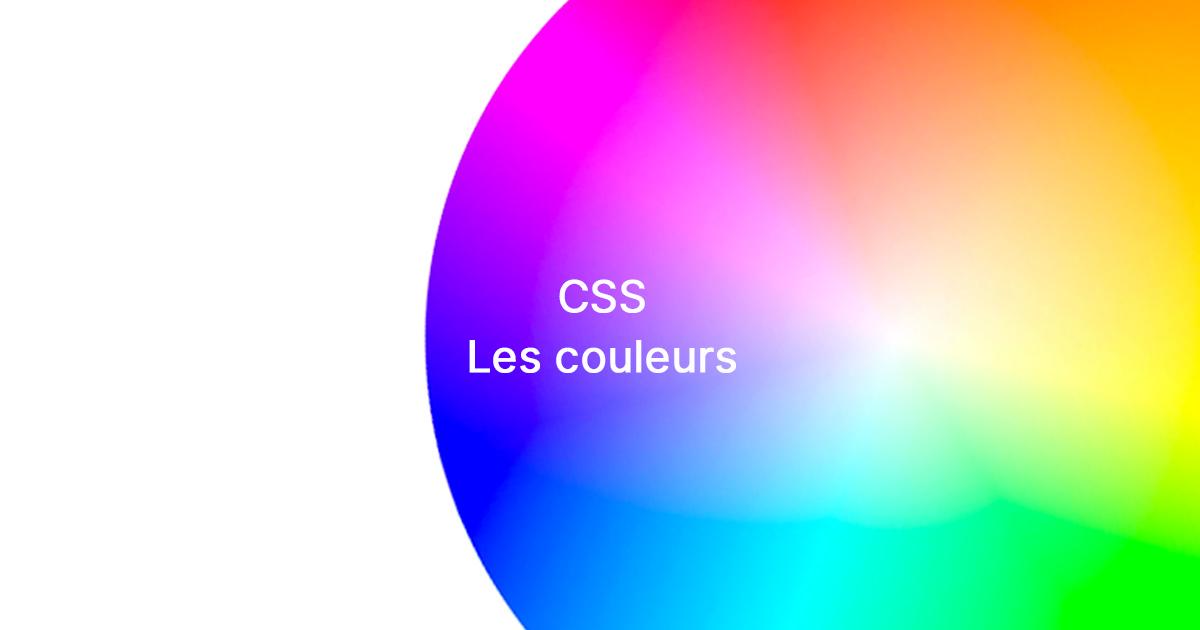 CSS - Les couleurs - karac blog
