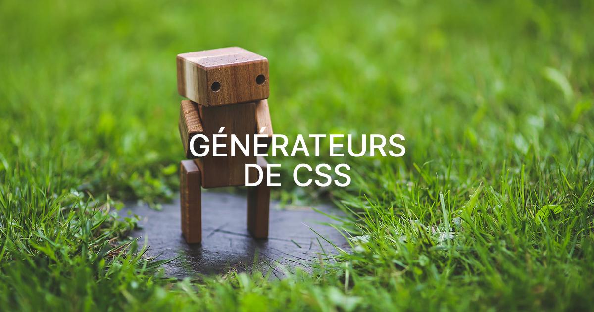 Les générateurs de CSS les plus utiles - Ressources web - karac blog